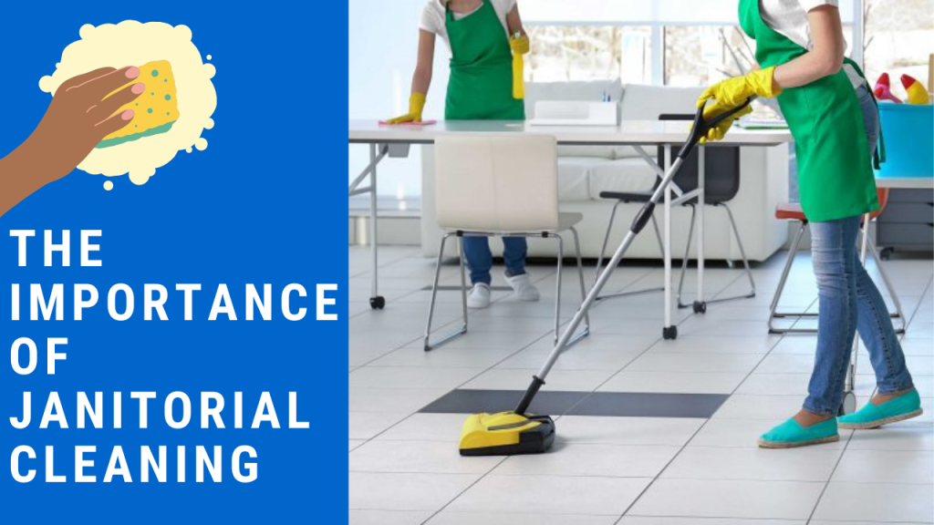 The Importance of Janitorial Cleaning - Cleaning Tips and Tricks for ...