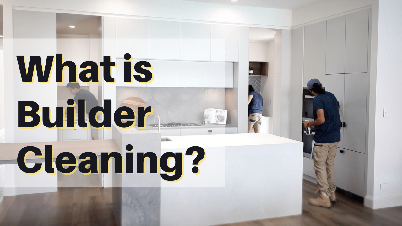 What is Builder Cleaning Means? - Construction Cleaning