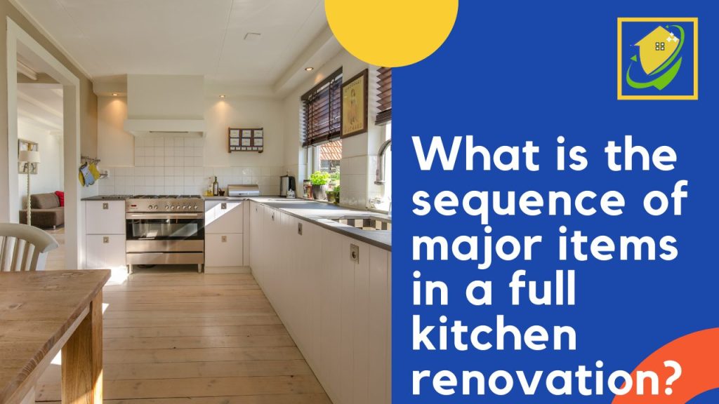The Sequence of Kitchen Renovation? - Cleaning Tips and Tricks for ...