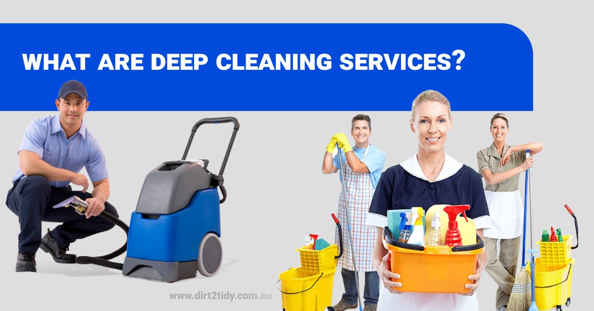 What are deep cleaning services? - Cleaning Tips and Tricks for Every ...