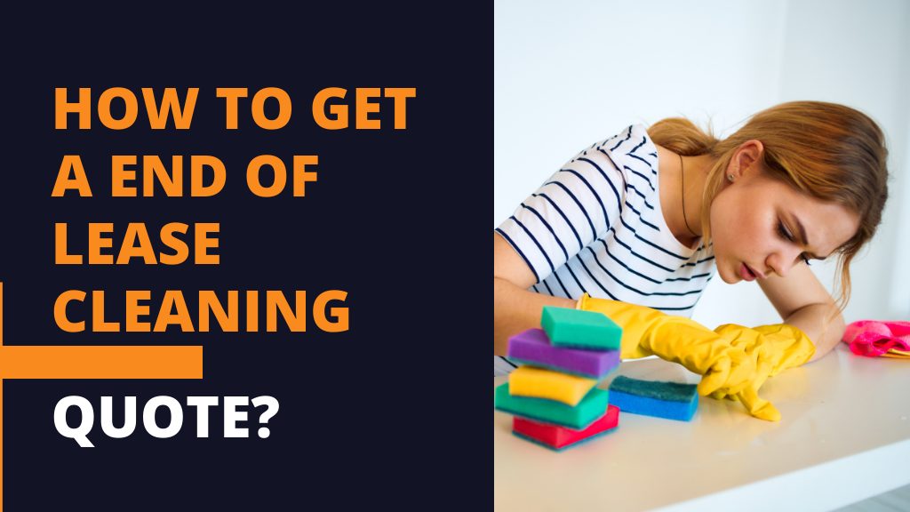 How to get Professional end of lease cleaning quote? - Dirt2Tidy