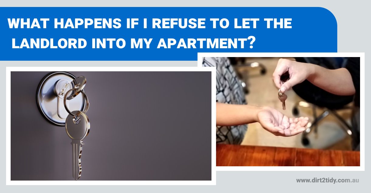 the landlord into my apartment- What happens if I refuse? - Dirt2Tidy