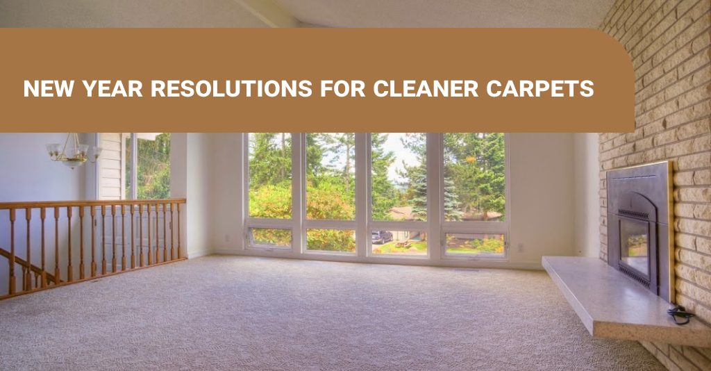 New year resolutions for cleaner carpets - Dirt2tidy