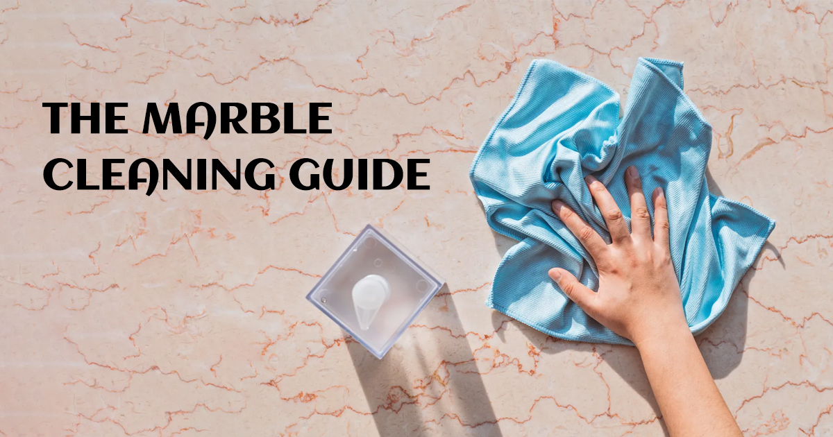 The Marble Cleaning Guide - Cleaning Tips and Tricks for Every Day ...