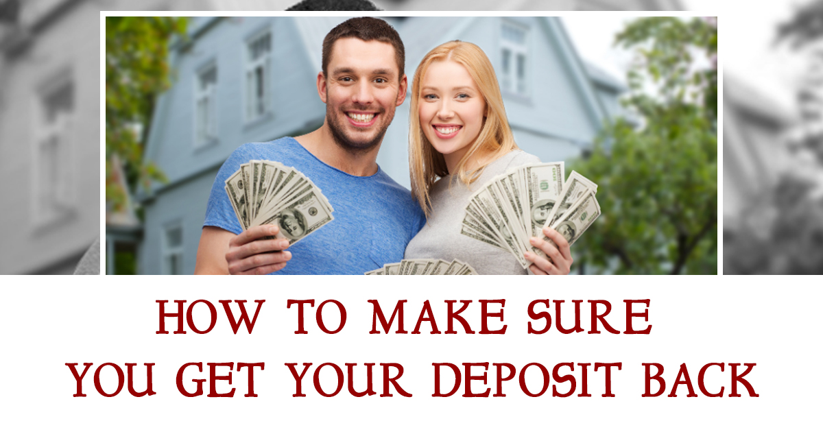 How to make sure you get your deposit back - Dirt2tidy