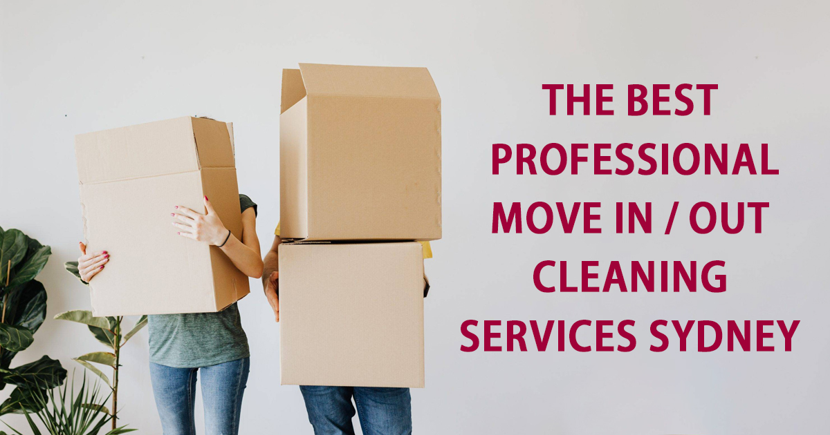Best professional move in move out cleaning services Sydney | D2T
