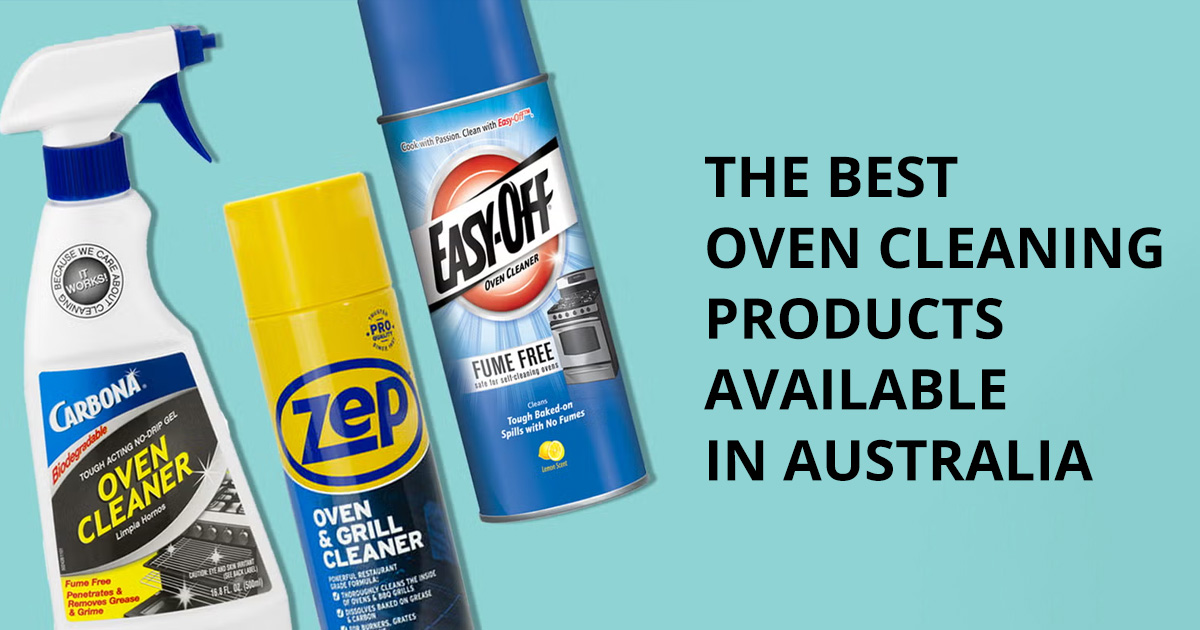 The Best Oven Cleaning Products Available in Australia | Dirt2Tidy