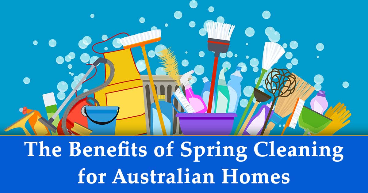 The Benefits of Spring Cleaning for Australian Homes | Dirt2Tidy
