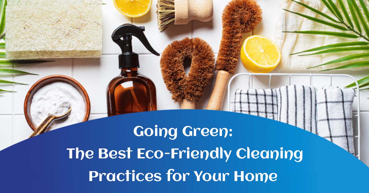 Best Eco-Friendly Cleaning Practices for Your Home | dirt2tidy